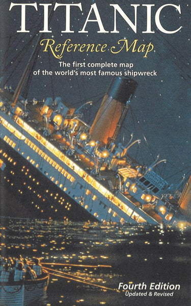 Titanic : reference map : the first complete map of the world's most f ...